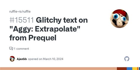 Glitchy Text On Aggy Extrapolate From Prequel · Issue 15511 · Ruffle Rs Ruffle · Github
