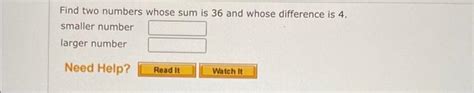 Solved Find Two Numbers Whose Sum Is 36 And Whose Difference