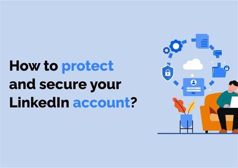 How To Protect And Secure Your LinkedIn Account
