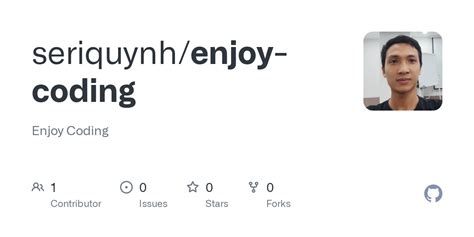 Github Seriquynhenjoy Coding Enjoy Coding