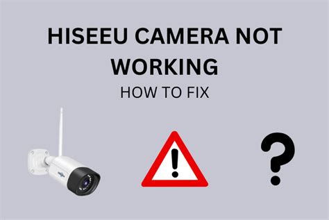 Hiseeu Camera Not Working How To Fix Blinqblinq