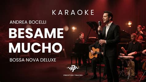 Besame Mucho Andrea Bocelli Karaoke Deluxe Edition Prestige