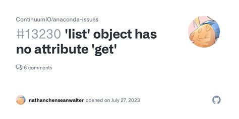 List Object Has No Attribute Get · Issue 13230 · Continuumio