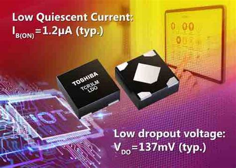 Low Dropout Voltage Regulators For Ultra Miniature Applications Engineer News Network