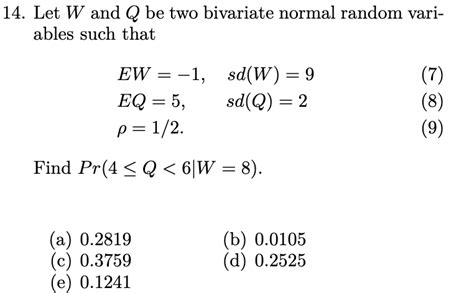 Solved 4 Let W And Q Be Two Bivariate Normal Random