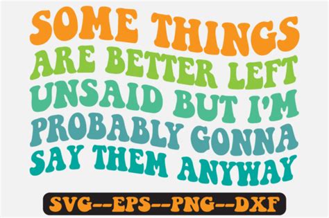 Some Things Are Better Left Unsaid Svg Graphic By Fallensvgworld · Creative Fabrica