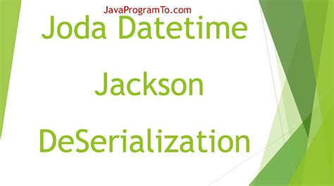 Joda Datetime Jackson Deserialization Jsondeserialize