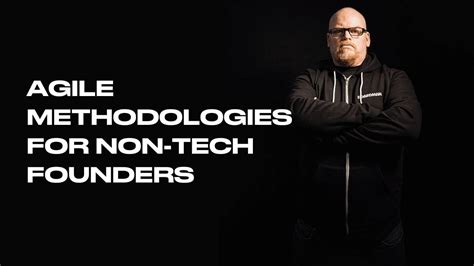 Agile Methodologies For Non Tech Founders