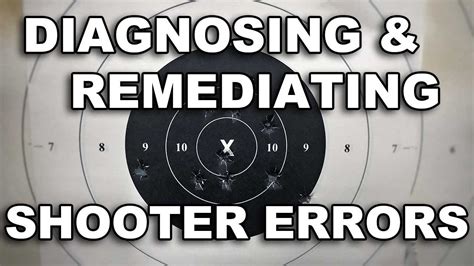 diagnosing marksmanship errors correcting problem shooters youtube