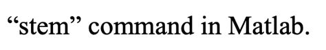 Solved “stem” Command In Matlab Sin 0 5 N 10 U[n