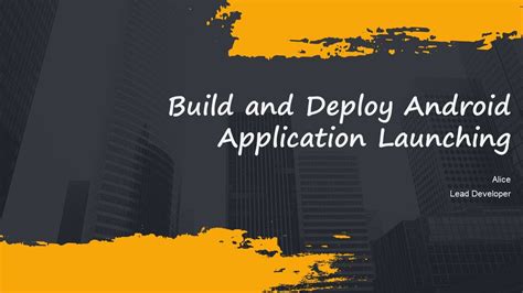 Build And Deploy Android Application Launching Ppt Powerpoint At