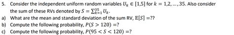Solved Consider The Independent Uniform Random Variables Chegg