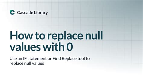 How To Replace Null Values With 0 Cascade Library