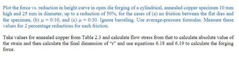 Solved Plot The Force Vs Reduction In Height Curve In Open