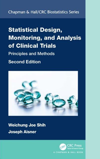 Statistical Design Monitoring And Analysis Of Clinical Trials Principles And Methods