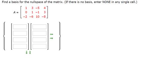 solved find a basis for the nullspace of the matrix if