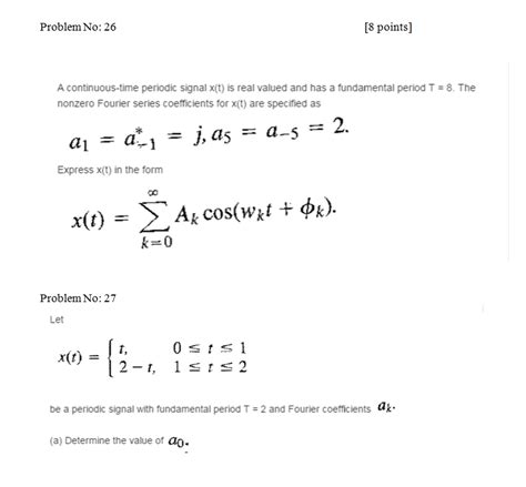 Solved A Continuous Time Periodic Signal X T Is Real Valued
