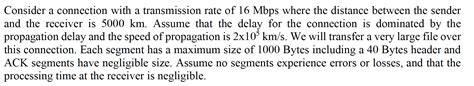 Solved Consider A Connection With A Transmission Rate Of Chegg Com