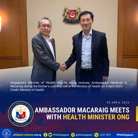 Ambassador Macaraig Meets With Health Minister Ong Embassy Of The