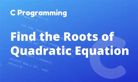 C Program To Find The Roots Of A Quadratic Equation Codingtute