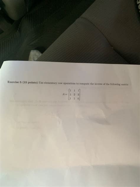 Solved Exercise Points Use Elementary Row Operations Chegg Com