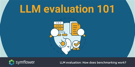Llm Evaluation How Does Benchmarking Work By Symflower Medium