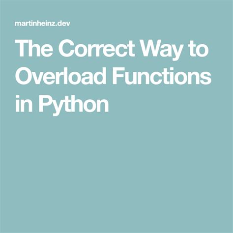 The Correct Way To Overload Functions In Python Programming Patterns