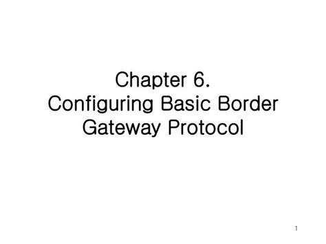PPT Chapter Configuring Basic Border Gateway Protocol PowerPoint Presentation ID