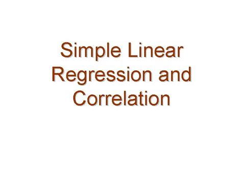 Simple Linear Regression And Correlation Introduction Regression Refers