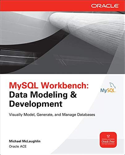 Mysql Workbench Data Modeling And Development Oracle Press Mclaughlin