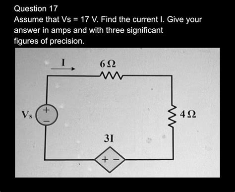 Solved Question 17 Assume That Vs 17 V Find The Current I