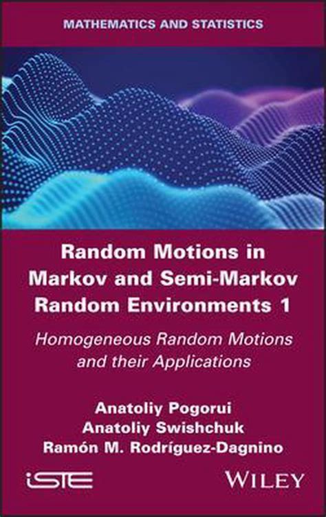 Random Motions In Markov And Semimarkov Random Environments 1