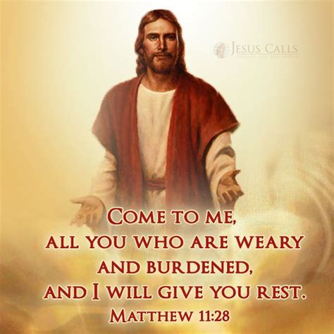 Come To Me All You Who Are Weary And Burdened And I Will Give You