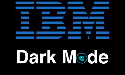 IBM Dark Mode Night Eye