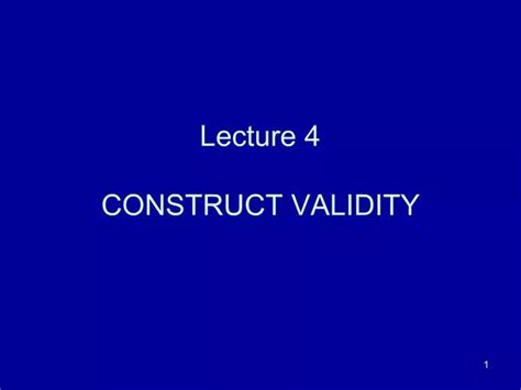 PPT Lecture 4 CONSTRUCT VALIDITY PowerPoint Presentation Free Download ID 740151