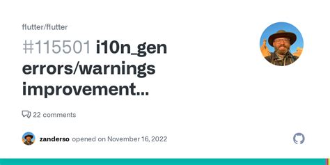 I10n Gen Errors Warnings Improvement Suggestions Need Testing · Issue 115501 · Flutter