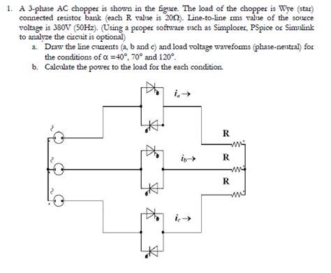 1 A 3 Phase Ac Chopper Is Shown In The Figure The