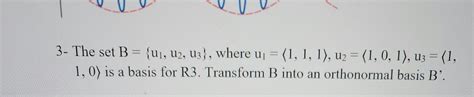 answered 3 the set b {u₁ u2 u3} where u₁ … bartleby