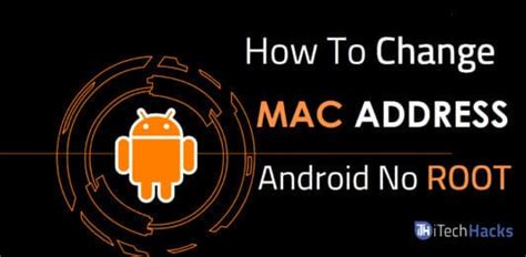 How To Change MAC Address Of Android With Without Rooting 2021