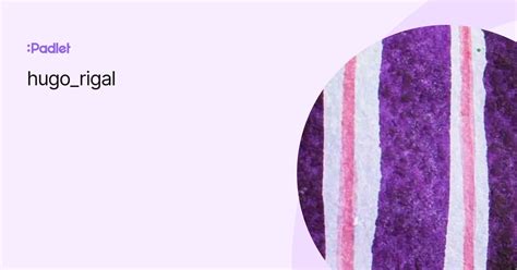 Hugorigal Profile Padlet