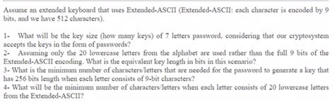 Solved Assume An Extended Keyboard That Uses Extended Ascii 1