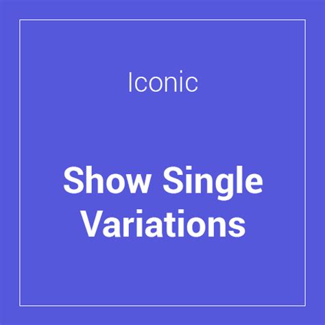 Download Iconic WooCommerce Show Single Variations GetMyThemes