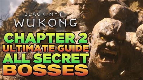 All 6 Secret Boss Locations In Chapter 2 Black Myth Wukong Guide