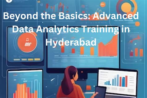 Beyond The Basics Advanced Data Analytics Training In Hyderabad