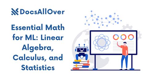 Docsallover Essential Math For Ml Linear Algebra Calculus And