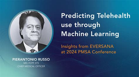 Predicting Telehealth Use Through The Power Of Machine Learning Insights From Eversana To Be