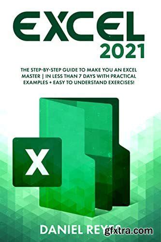 Excel 2021 The Step By Step Guide To Make You An Excel Master Ebooks Free Books Excel Free