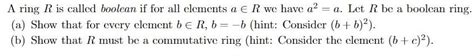 Solved A Ring R Is Called Boolean If For All Clements A € R