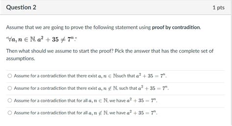 Solved Question 2 1 Pts Assume That We Are Going To Prove Chegg Com