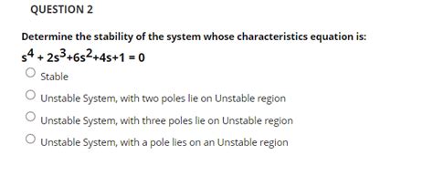 Solved Determine The Stability Of The System Whose Chegg Com